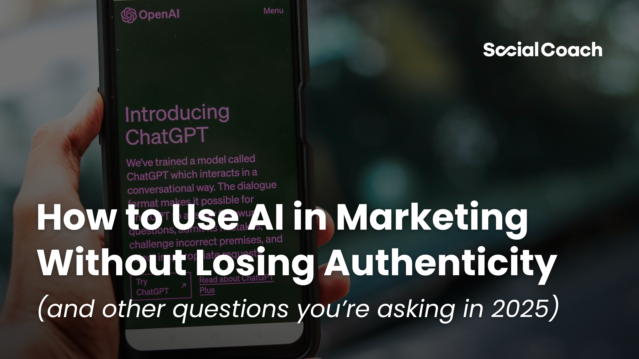 How to Use AI in Marketing Without Losing Authenticity (And Other Questions You’re Asking in 2025)
